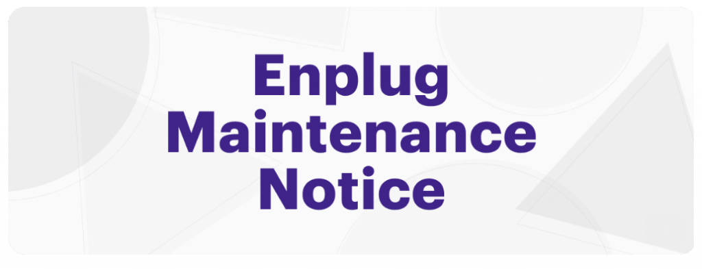 Enplugシステムメンテナンスの件について – enplug
